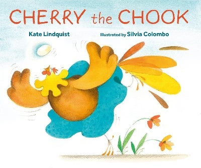Cherry the Chook by Kate Lindquist | Paper Plus