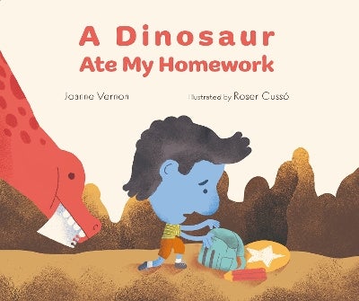 A Dinosaur Ate My Homework by Joanne Vernon | Paper Plus