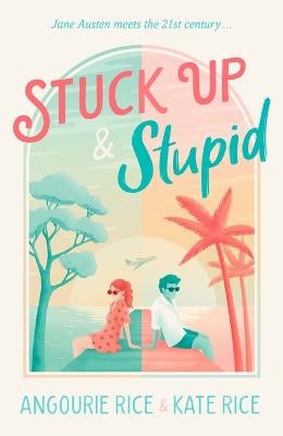 Stuck Up & Stupid by Angourie Rice, Kate Rice | Paper Plus
