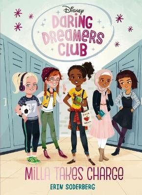 Disney Daring Dreamers Club #1: Milla Takes Charge by Erin Soderberg ...