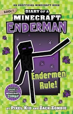 Endermen Rule! (Diary of a Minecraft Enderman Book 1) by Zack Zombie ...