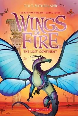 The Lost Continent (Wings of Fire #11) by Tui T. Sutherland | Paper Plus