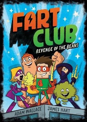 Revenge of the Beans (Fart Club #1) by Adam Wallace | Paper Plus