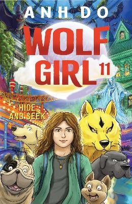 Hide and Seek: Wolf Girl 11 by Anh Do, Lachlan Creagh | Paper Plus