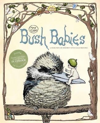 May Gibbs: Bush Babies by May Gibbs | Paper Plus