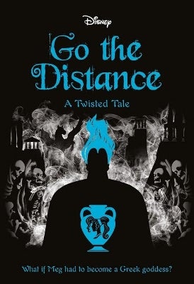 Go the Distance (Disney: A Twisted Tale #11) by Jen Calonita | Paper Plus
