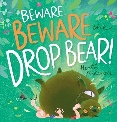 Beware, Beware the Drop Bear! by Heath Mckenzie | Paper Plus