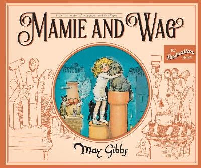Mamie and Wag (May Gibbs) by May Gibbs | Paper Plus
