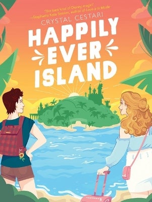 Happily Ever Island by Crystal Cestari | Paper Plus