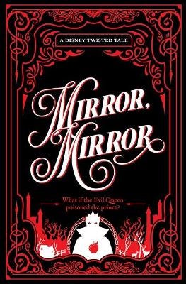 Collector's Edition: Mirror Mirror (Disney: A Twisted Tale) by Jen ...