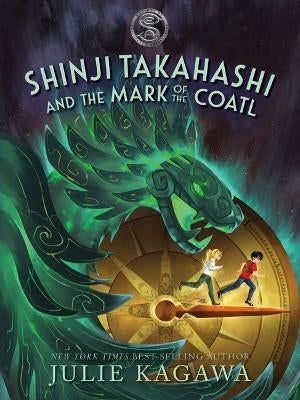 Shinji Takahashi and the Mark of the Coatl (Disney) by Julie Kagawa ...