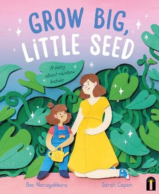 Grow Big, Little Seed by Bec Nanayakkara | Paper Plus