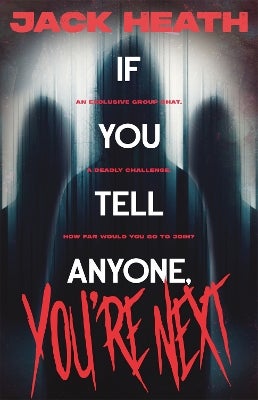 If You Tell Anyone, You're Next (Book #1) by Jack Heath | Paper Plus