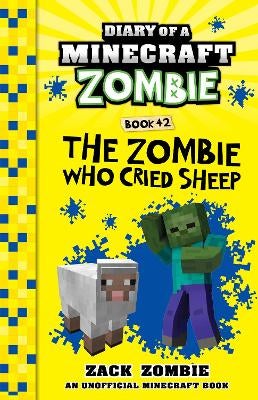 Zombie Who Cried Sheep (Diary of a Minecraft Zombie, Book 42) by Zack ...