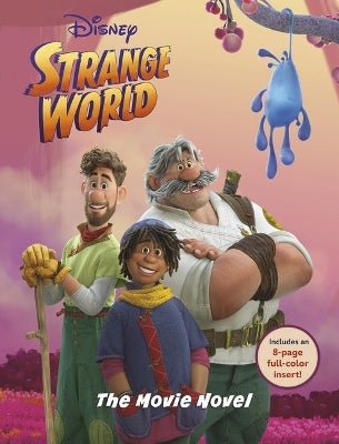 Strange World: Movie Novel (Disney) by Disney Licensed Publishing ...