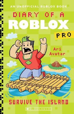 Survive the Island (Diary of a Roblox Pro: Book 8) by Ari Avatar ...