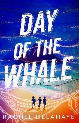 Day of the Whale by Rachel Delahaye | Paper Plus