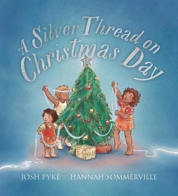 Silver Thread on Christmas Day by Josh Pyke | Paper Plus