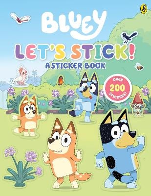 Bluey: Let's Stick! by Bluey | Paper Plus
