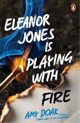 Eleanor Jones is Playing with Fire by Amy Doak | Paper Plus