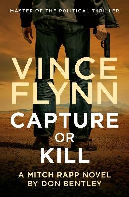 Capture or Kill by Vince Flynn, Don Bentley | Paper Plus