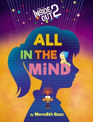 All in the Mind (Disney Pixar: Inside Out 2) by Meredith Rusu | Paper Plus