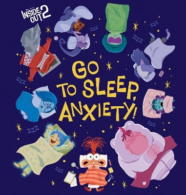 Go To Sleep Anxiety! (Disney Pixar: Inside Out 2) by Luna Chi | Paper Plus
