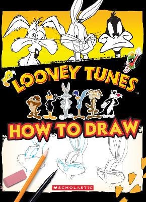 Looney Tunes: How to Draw (Warner Bros.) by Scholastic Australia Pty ...