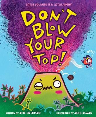 Don't Blow Your Top! by Ame Dyckman | Paper Plus