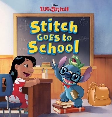 Stitch Goes To School (Disney: Lilo and Stitch) by Disney Licensed ...