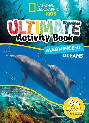 National Geographic Kids: Magnificent Oceans Ultimate Activity Book ...