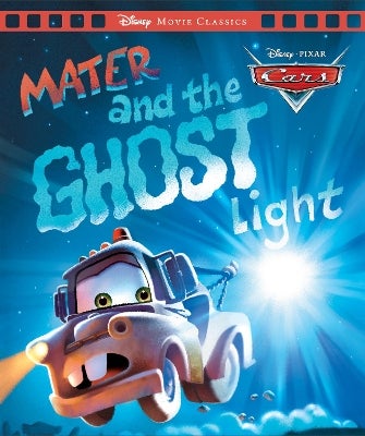 Cars: Mater and the Ghost Light (Disney Pixar: Movie Classics) by ...