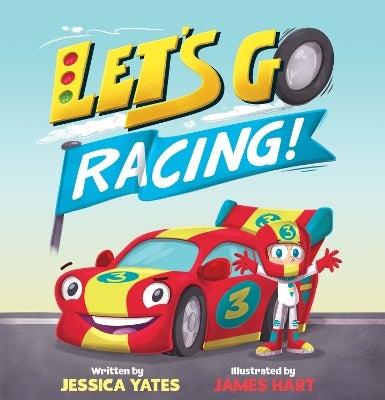 Let's Go Racing! by Jessica Yates, James Hart | Paper Plus