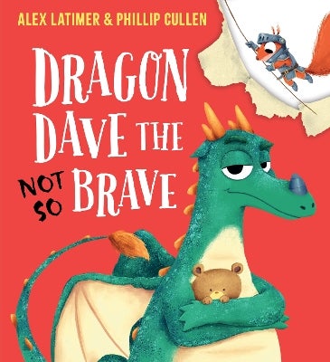 Dragon Dave The Not So Brave by Alex Latimer | Paper Plus