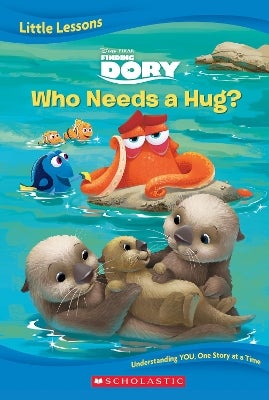 Finding Dory: Who Needs a Hug? (Disney Pixar: Little Lessons) by Disney ...