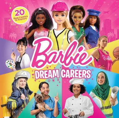 Barbie: Dream Careers (Mattel) by Scholastic Australia Pty Ltd | Paper Plus