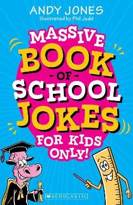 Massive Book of School Jokes for Kids Only! by Andy Jones | Paper Plus