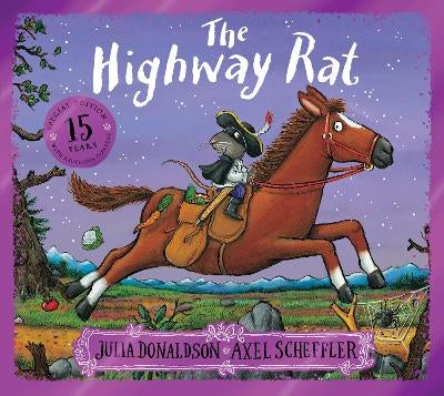 The Highway Rat (15th Anniversary Edition) by Julia Donaldson, Axel ...