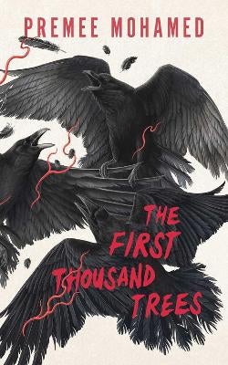 The First Thousand Trees by Premee Mohamed | Paper Plus