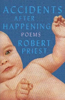 Accidents After Happening by Robert Priest | Paper Plus