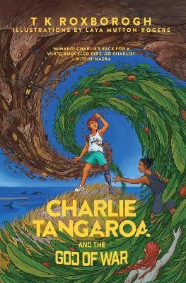 Charlie Tangaroa And The God of War by Tania Roxborogh | Paper Plus
