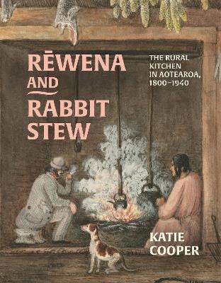 Rewena and Rabbit Stew by Katie Cooper | Paper Plus