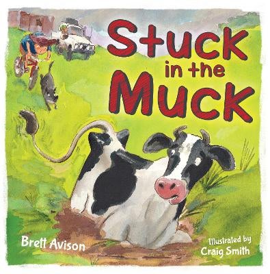 Stuck In The Muck by Brett Avison, Craig Smith | Paper Plus