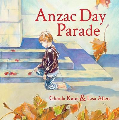 Anzac Day Parade by Glenda Kane | Paper Plus