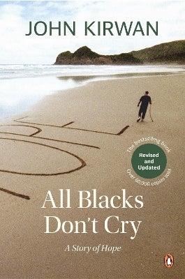 All Blacks Don't Cry by John Kirwan | Paper Plus