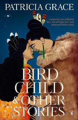 Bird Child and Other Stories by Patricia Grace | Paper Plus