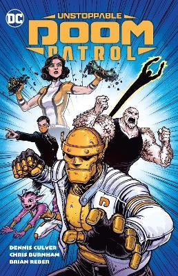 Unstoppable Doom Patrol by Dennis Culver, Chris Burnham | Paper Plus
