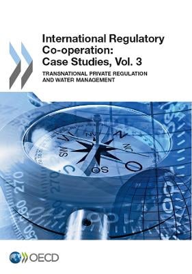 International Regulatory Co-operation by Organisation for Economic Co ...