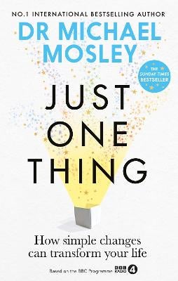 Just One Thing by Dr Michael Mosley | Paper Plus