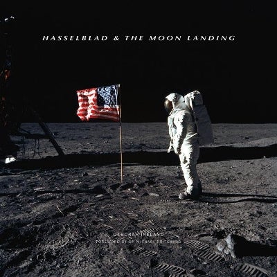 Hasselblad & the Moon Landing by Deborah Ireland | Paper Plus